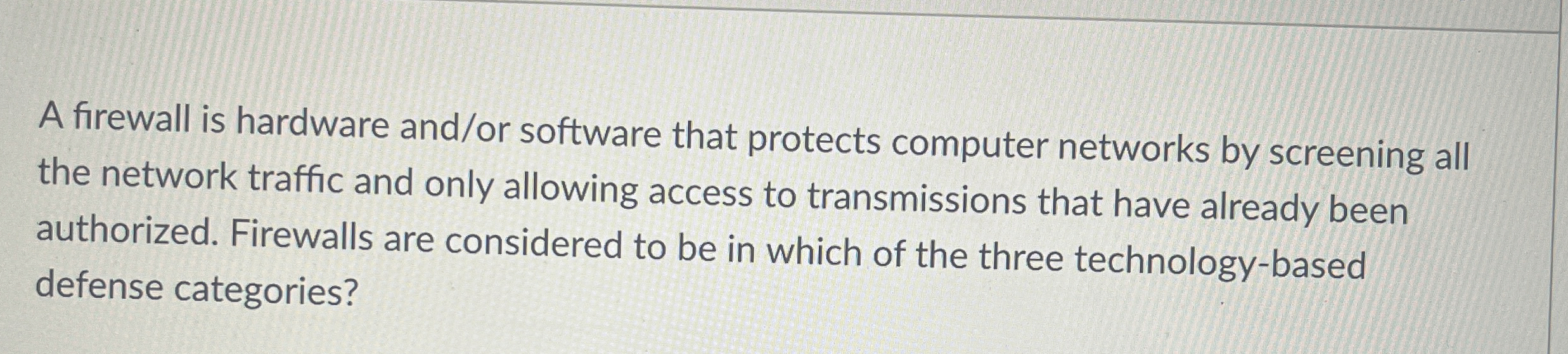 Solved A firewall is hardware and/or software that protects | Chegg.com