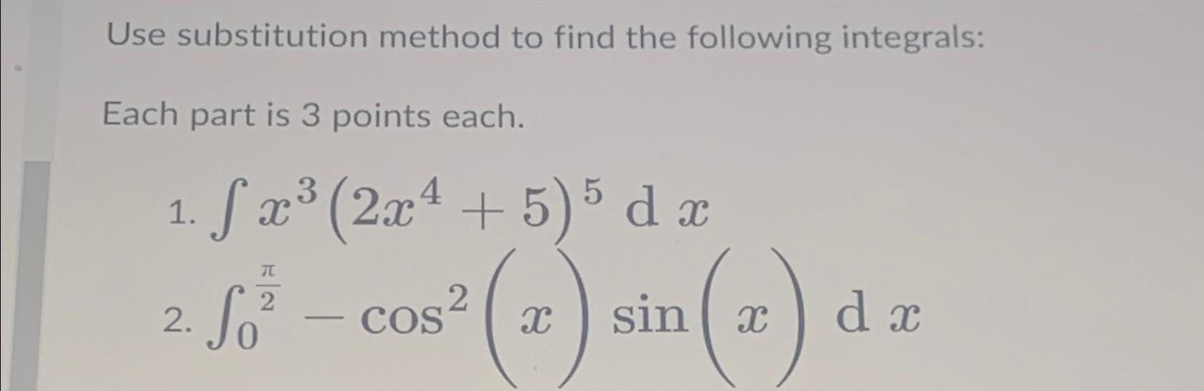 Solved Use substitution method to find the following | Chegg.com