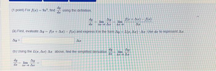 Solved (1 point) For f(x)=9x2, find dxdy using the | Chegg.com
