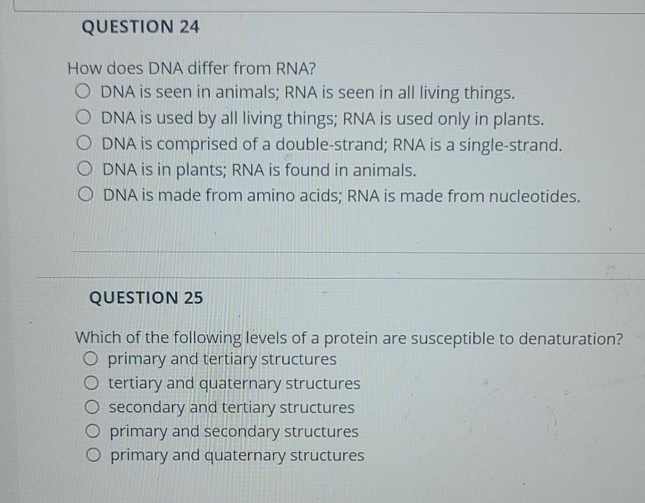 Solved QUESTION 24 How does DNA differ from RNA? DNA is seen | Chegg.com