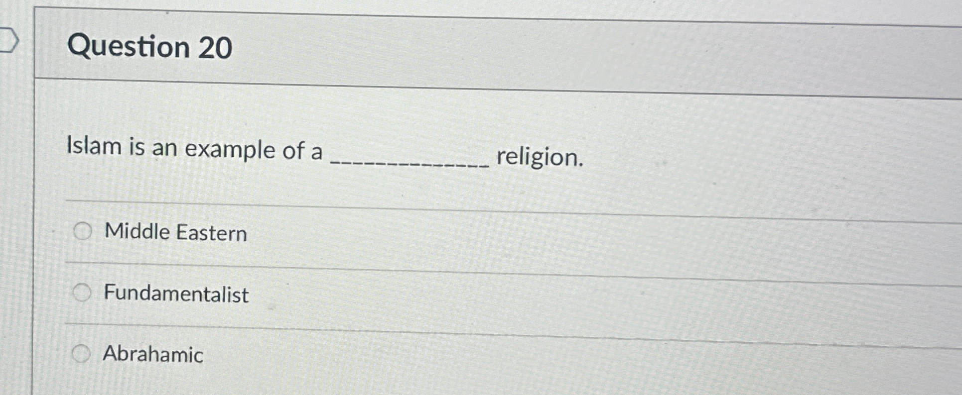 Solved Question 20Islam is an example of a | Chegg.com