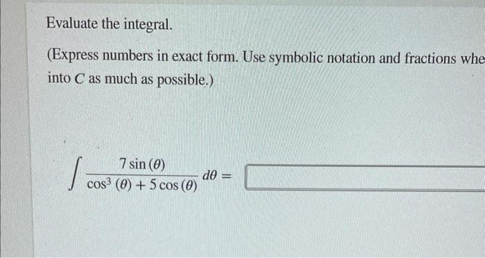 Solved Evaluate the integral. (Express numbers in exact | Chegg.com
