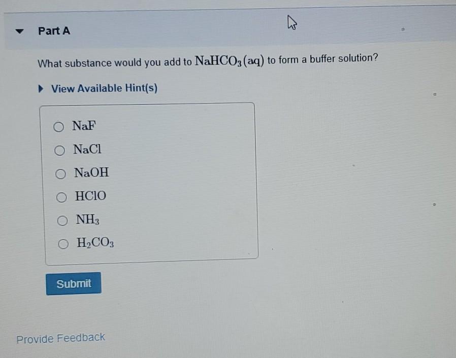 Solved Part A What substance would you add to NaHCO3(aq) to | Chegg.com
