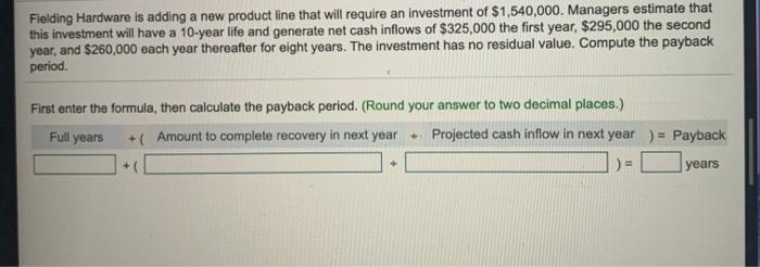 Solved Fielding Hardware is adding a new product line that | Chegg.com