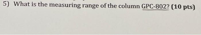 Solved The calibration curve for three different GPC columns | Chegg.com