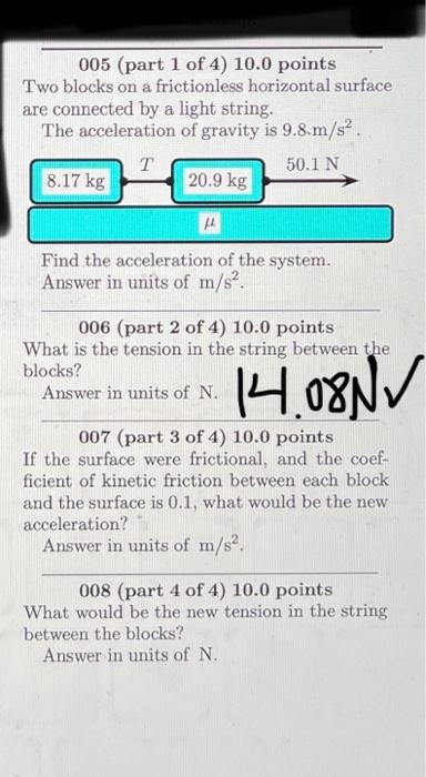 Solved 005 (part 1 of 4 ) 10.0 points Two blocks on a | Chegg.com
