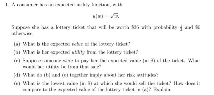Solved 1. A consumer has an expected utility function, with | Chegg.com