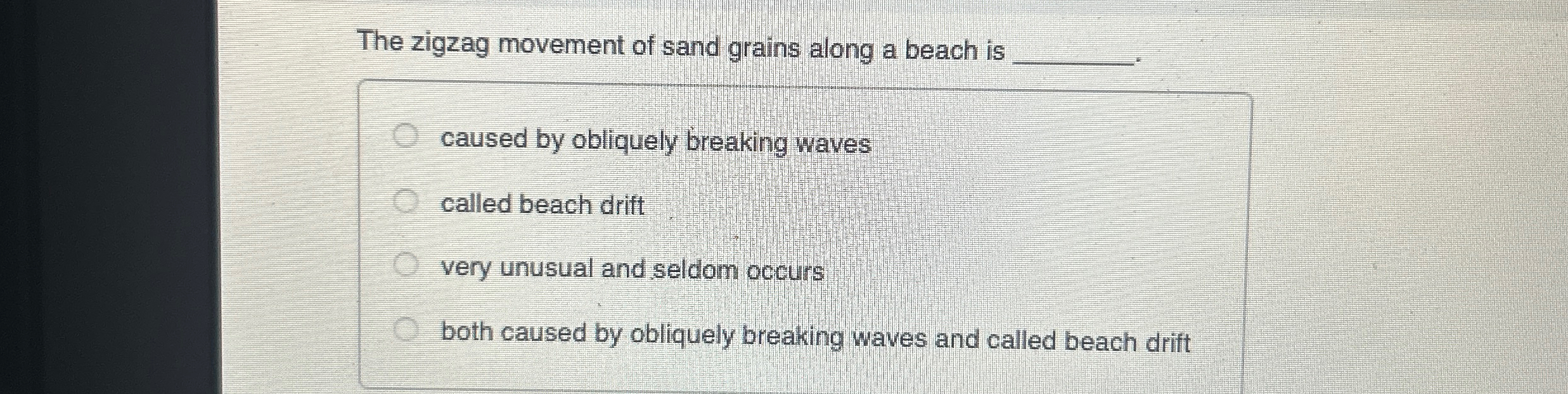 Solved The zigzag movement of sand grains along a beach is | Chegg.com