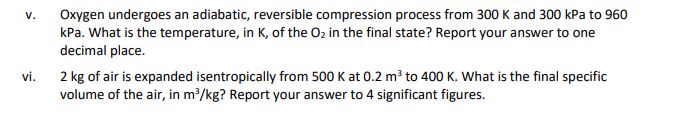 Solved v. ﻿Oxygen undergoes an adiabatic, reversible | Chegg.com
