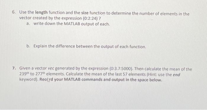 Solved 6. Use the length function and the size function to | Chegg.com