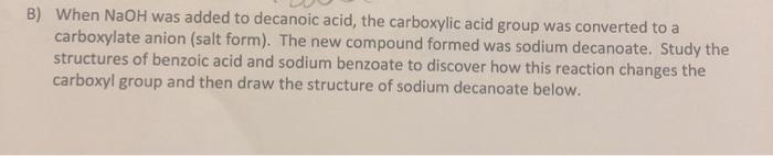 Solved B) When NaOH was added to decanoic acid, the | Chegg.com