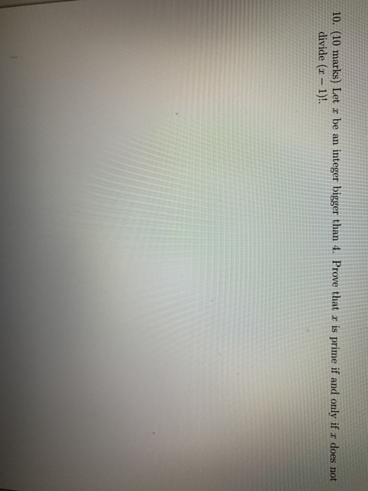 Solved 10. (10 marks) Let a be an integer bigger than 4. | Chegg.com