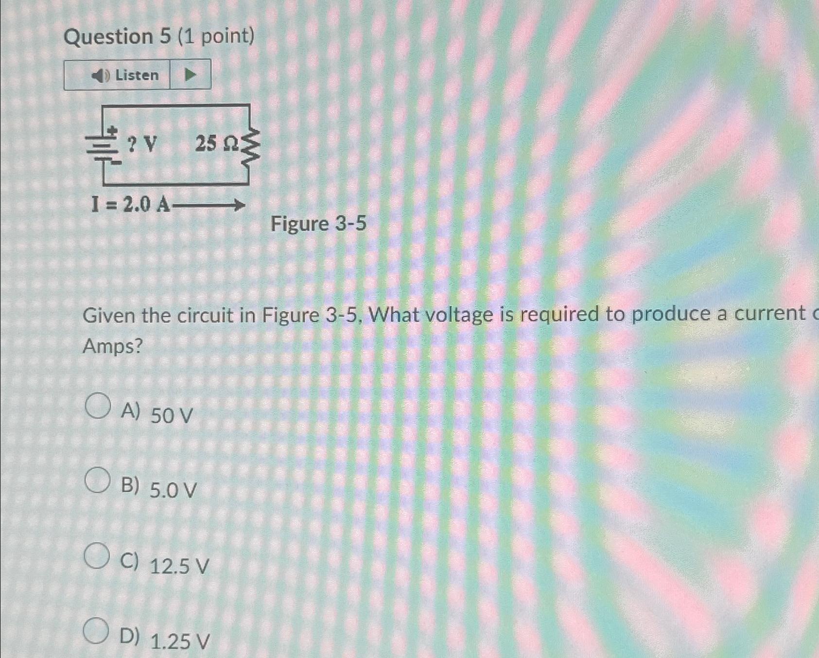 Solved Question 5 (1 ﻿point)Listenigure 3-5Given the circuit | Chegg.com