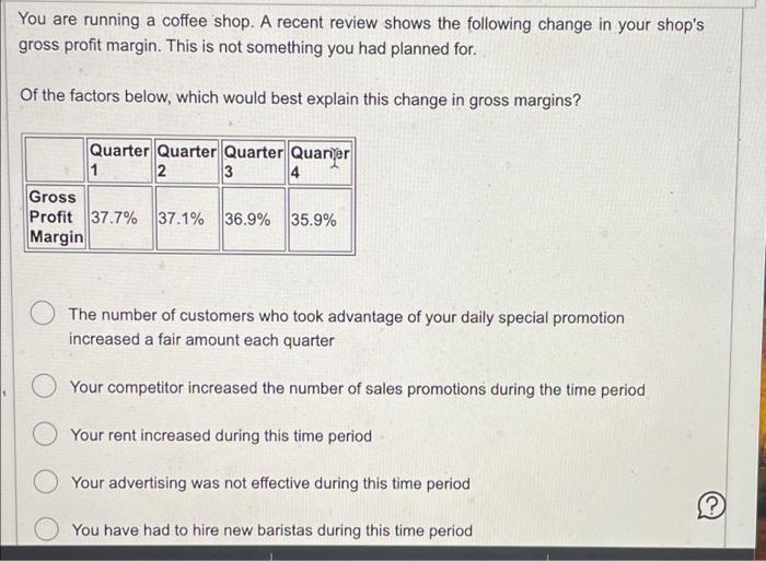 Solved You are running a coffee shop. A recent review shows | Chegg.com