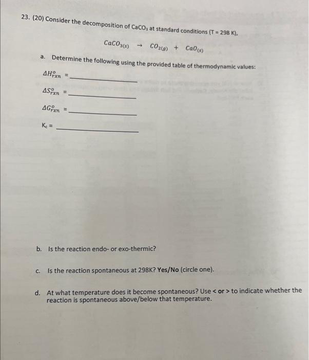 Solved 23. (20) Consider the decomposition of CaCO3 at | Chegg.com
