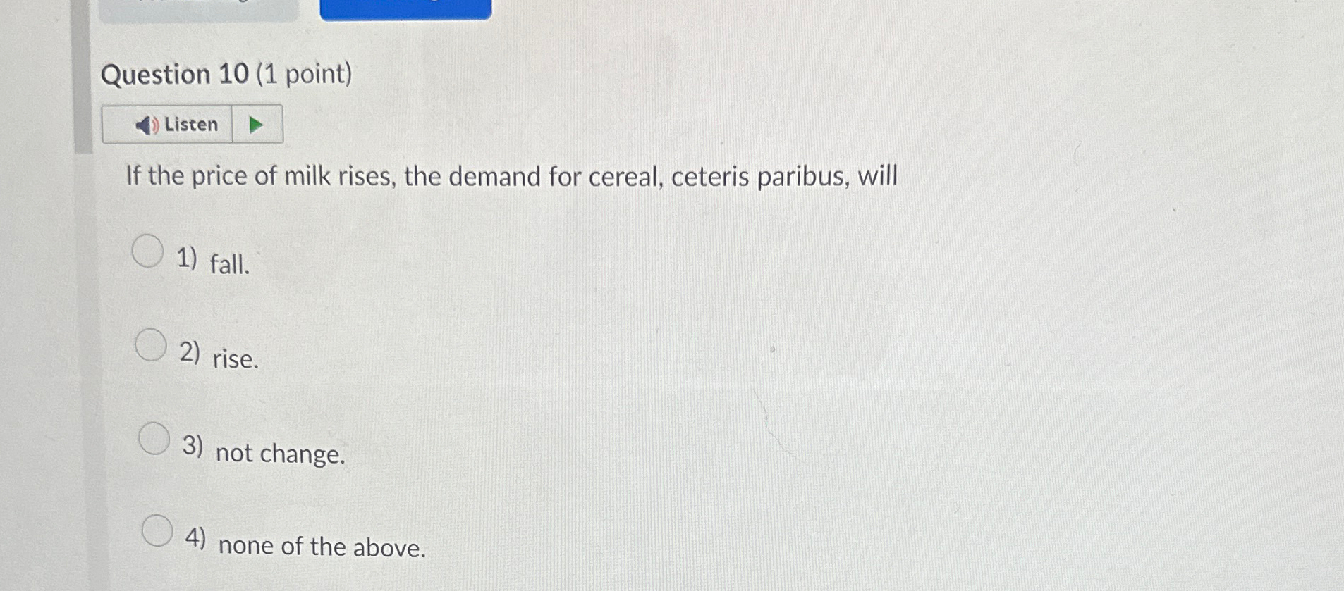 Solved Question 10 (1 ﻿point)ListenIf the price of milk | Chegg.com