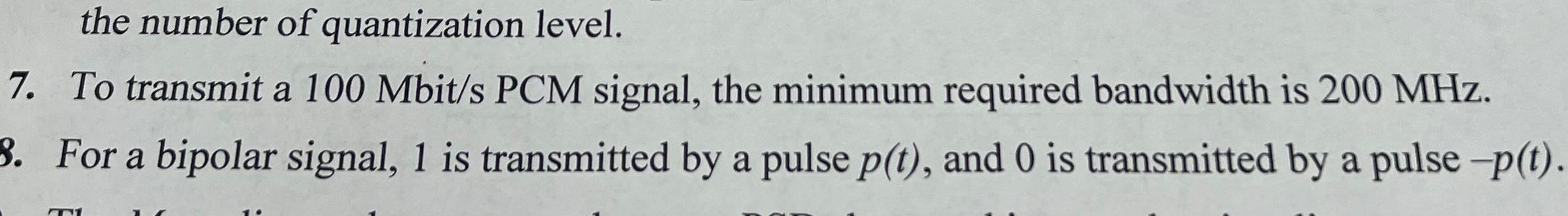 Solved True or false: 7. ﻿To transmit a 100Mbits ﻿PCM | Chegg.com