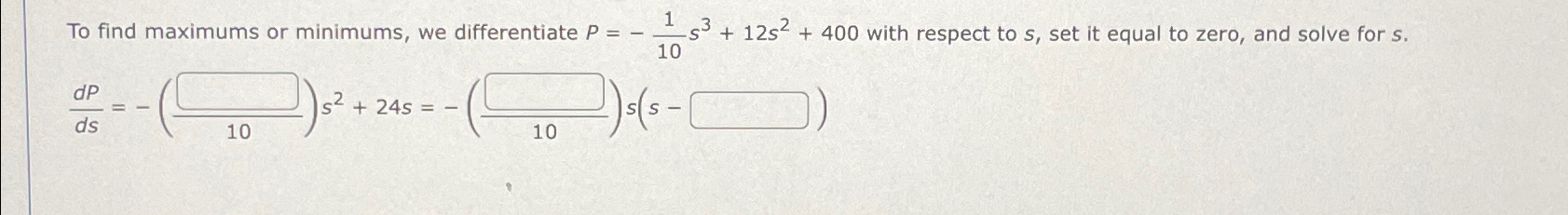 Solved To find maximums or minimums, we differentiate | Chegg.com