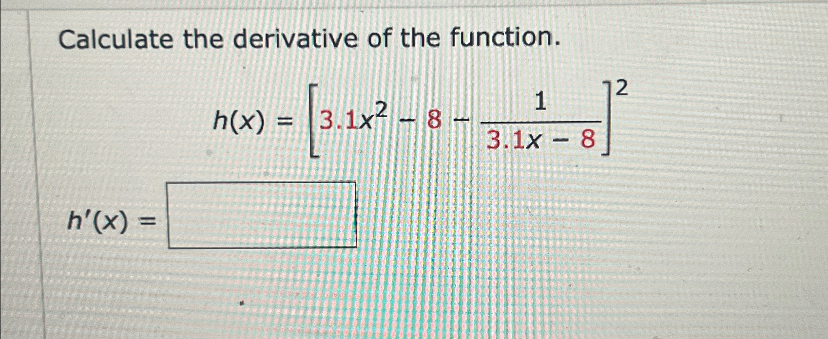 Solved Calculate the derivative of the | Chegg.com
