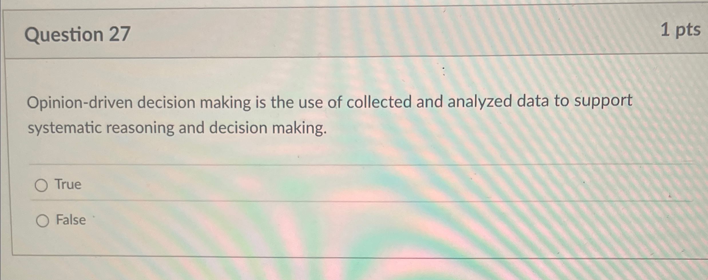 Solved Question 271 ﻿ptsOpinion-driven decision making is | Chegg.com