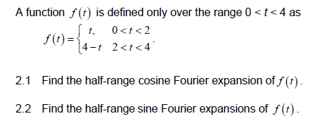 Solved QUESTION 2A function f(t) ﻿is defined only over the | Chegg.com