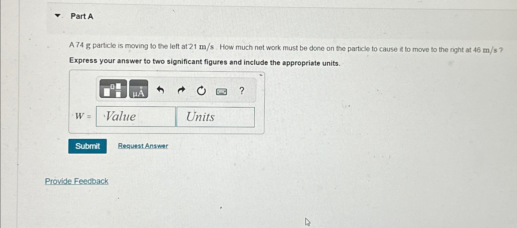 Solved Part AA 74g ﻿particle is moving to the left at 21ms. | Chegg.com
