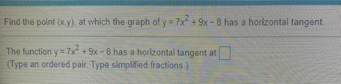 Solved Find the point xy), al which the graph of y= 7x2 + 9x | Chegg.com