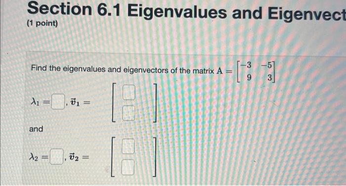 Section 6.1 Eigenvalues and Eigenvect Find the | Chegg.com