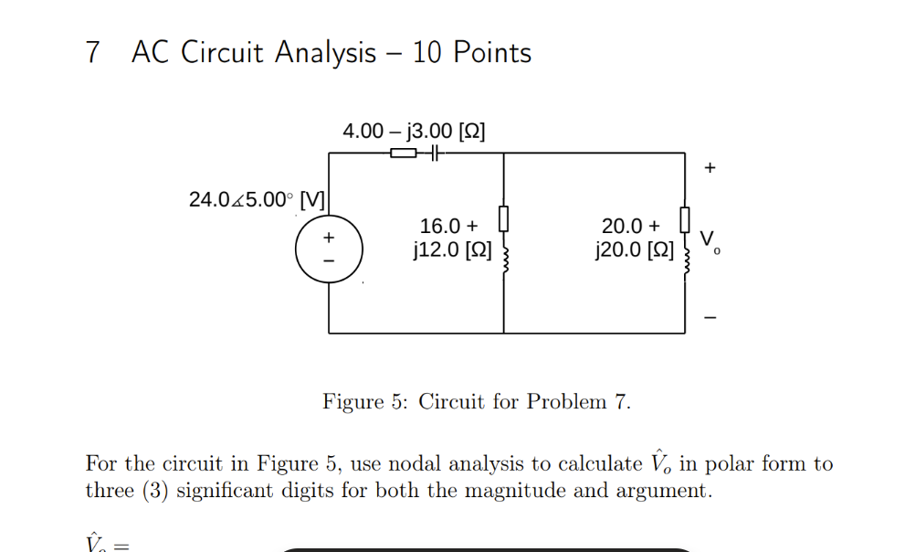 Solved 7 ﻿AC Circuit Analysis - 10 ﻿PointsFigure 5: Circuit | Chegg.com