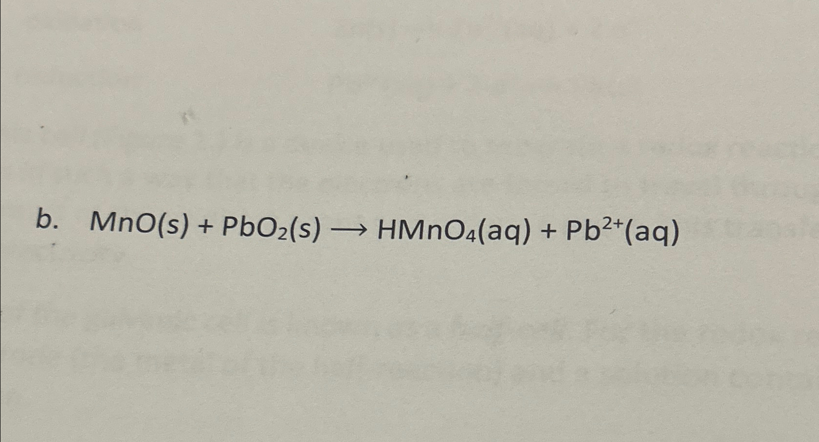 Solved b. ﻿MnO(s)+PbO2(s)→HMnO4(aq)+Pb2+Balance the basic | Chegg.com