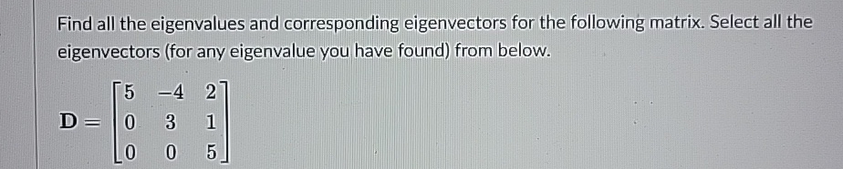 Solved Find all the eigenvalues and corresponding | Chegg.com