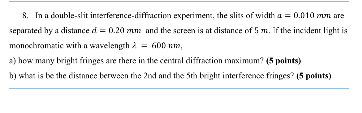 Solved In a double-slit interference-diffraction experiment, | Chegg.com