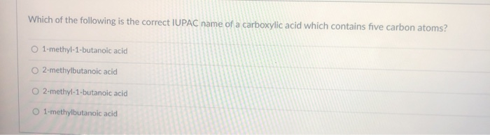 Solved Which of the following is the correct IUPAC name of a | Chegg.com