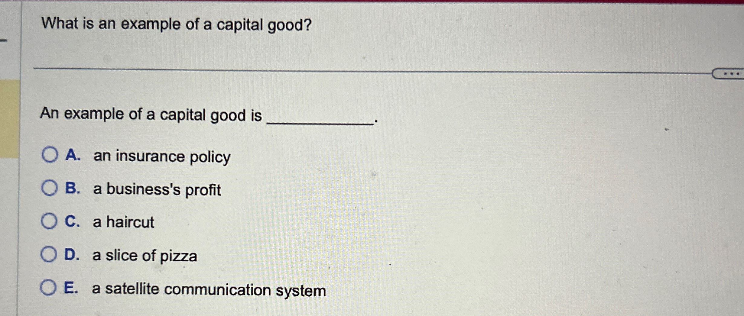 Solved What is an example of a capital good?An example of a | Chegg.com