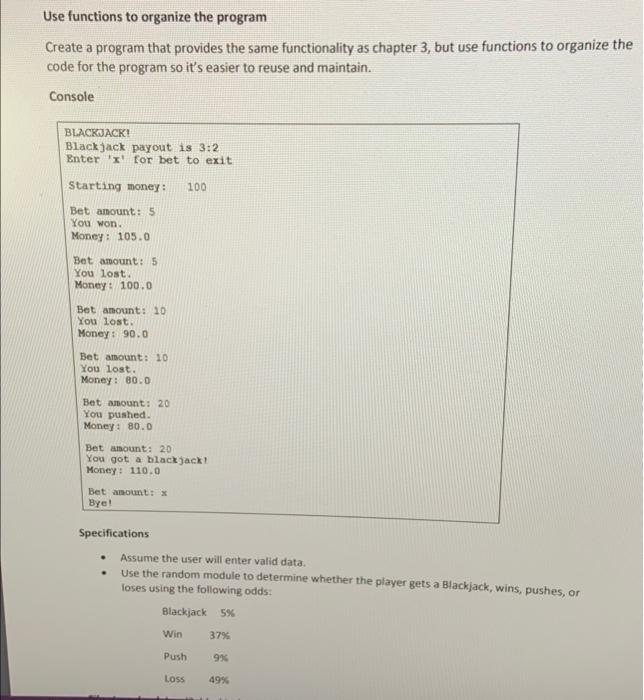 Solved Use functions to organize the program Create a | Chegg.com
