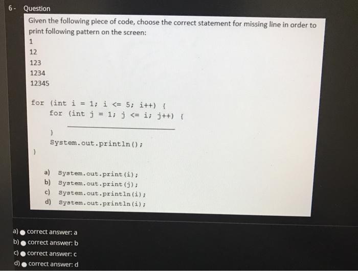 Solved 6- Question Given the following piece of code, choose | Chegg.com