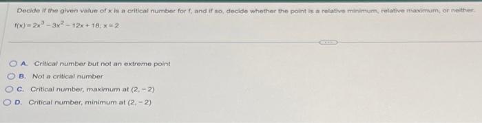 Solved Decide if the given value of x is a critical number | Chegg.com