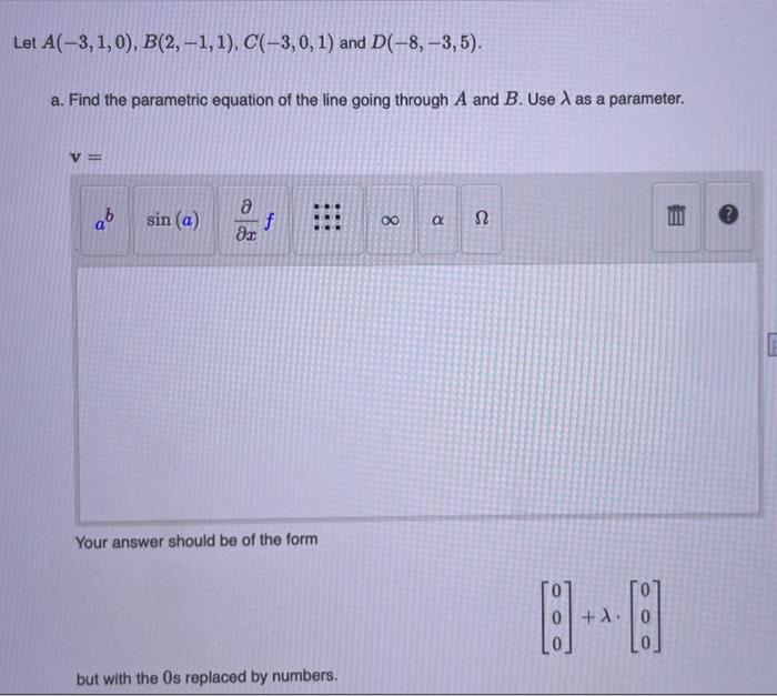 Solved Let A(−3,1,0),B(2,−1,1),C(−3,0,1) and D(−8,−3,5). a. | Chegg.com