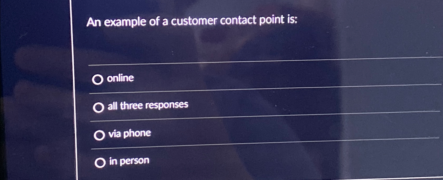 Solved An example of a customer contact point is:onlineall | Chegg.com