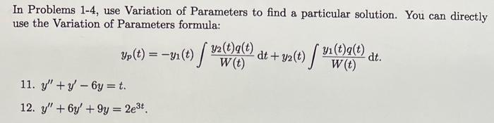 Solved In Problems 1-4, use Variation of Parameters to find | Chegg.com