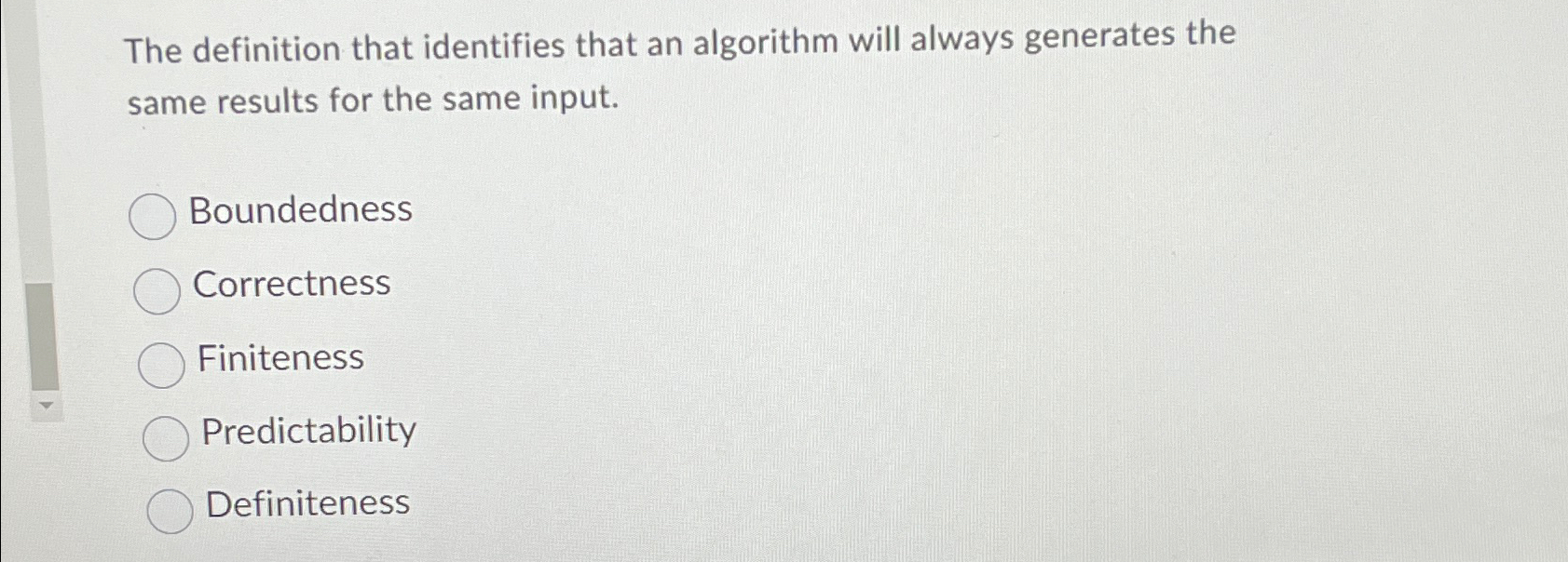Solved The definition that identifies that an algorithm will | Chegg.com
