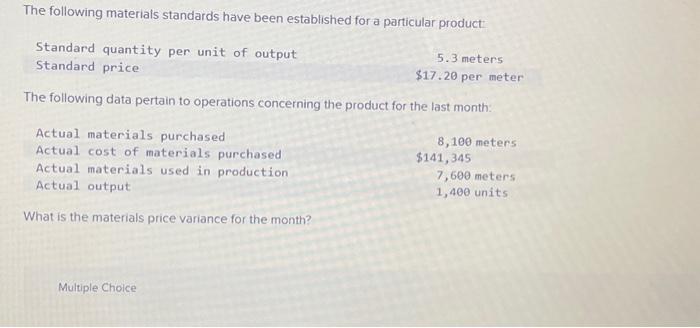 Solved The following materials standards have been | Chegg.com