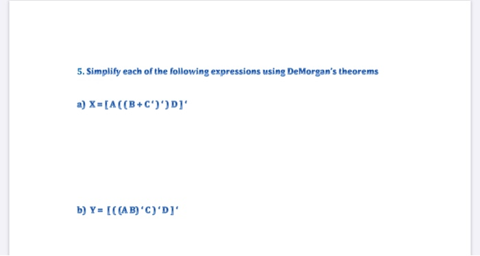 Solved 5. Simplify each of the following expressions using | Chegg.com