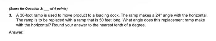 Solved (Score for Question 3: of 4 points) 3. A 30-foot ramp | Chegg.com