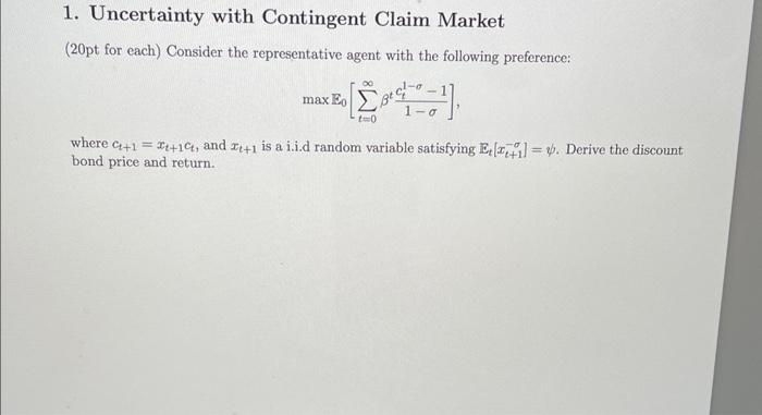 Solved 1. Uncertainty with Contingent Claim Market (20pt for | Chegg.com