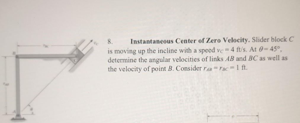 Solved 8. Instantaneous Center of Zero Velocity. Slider | Chegg.com
