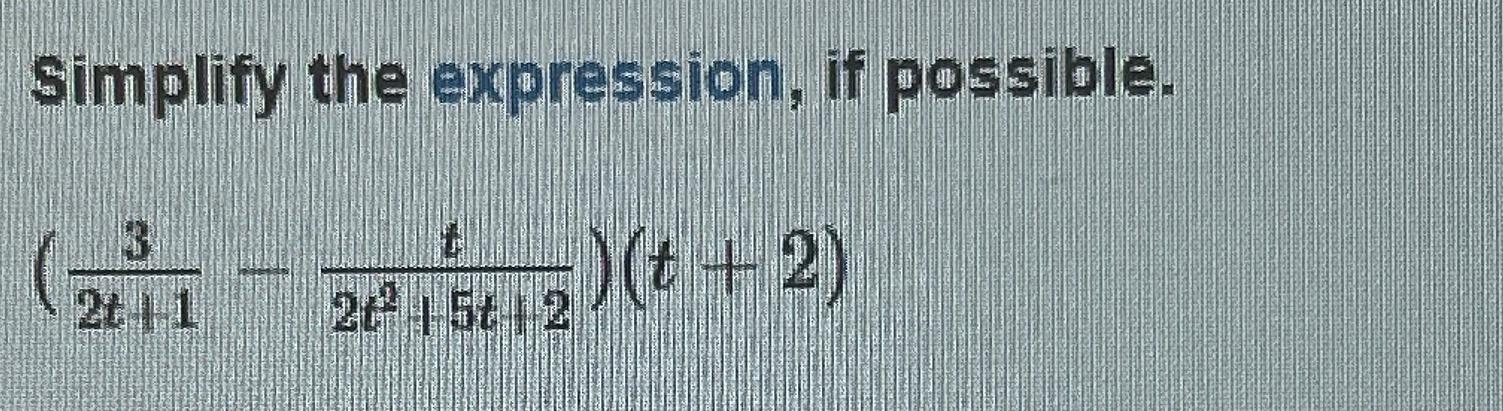 Solved Simplify the expression, if | Chegg.com