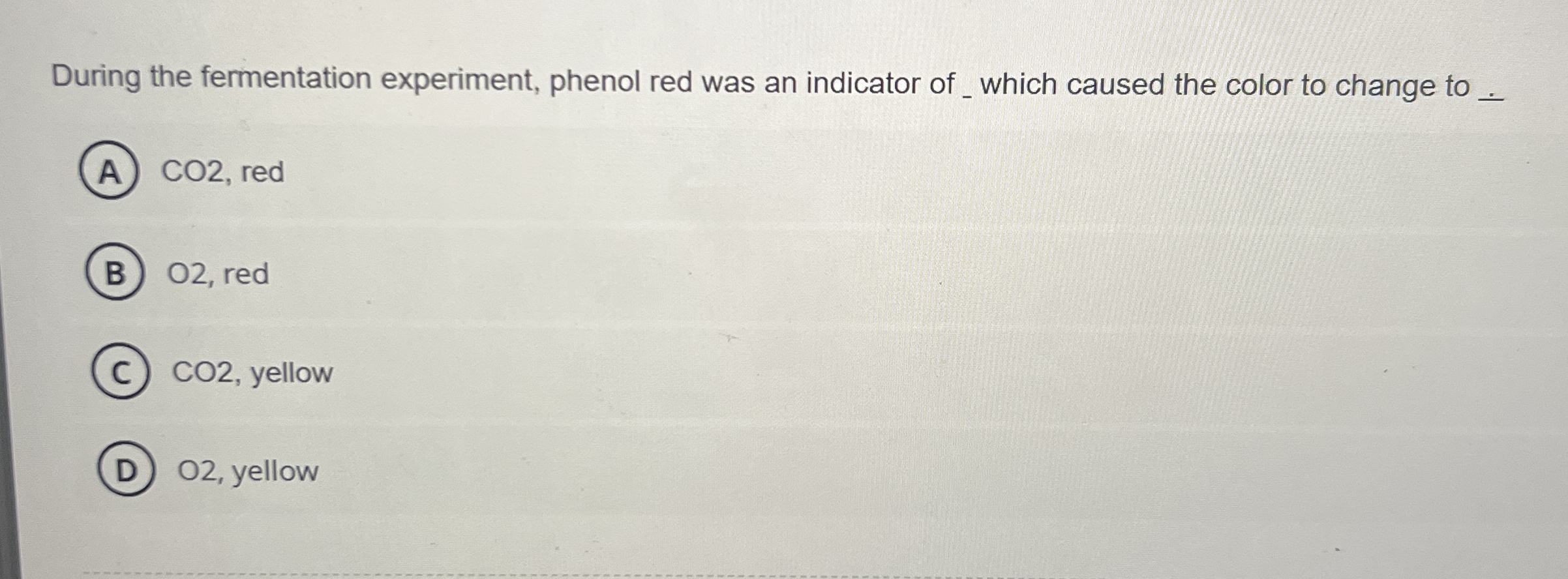 Solved During the fermentation experiment, phenol red was an | Chegg.com