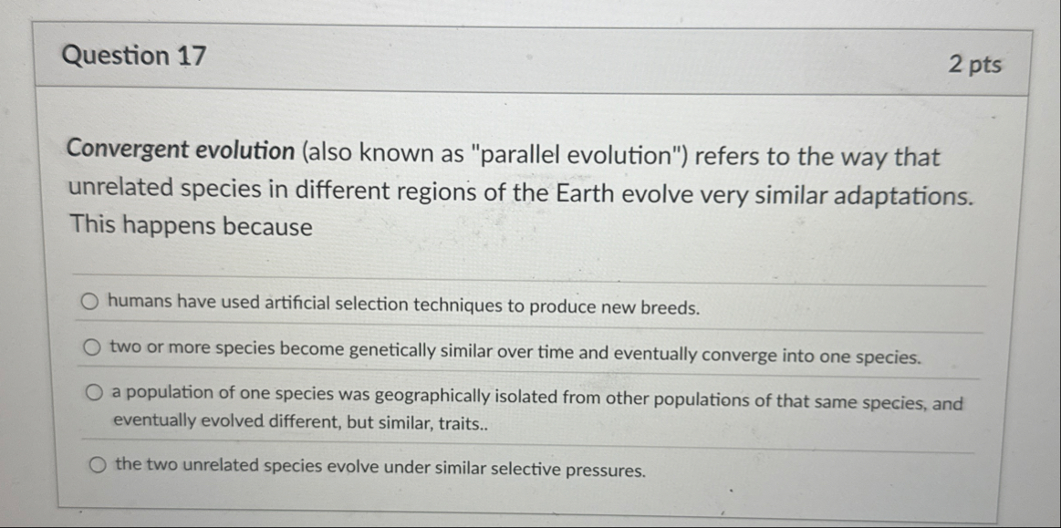 Solved Question 172 ﻿ptsConvergent evolution (also known as | Chegg.com