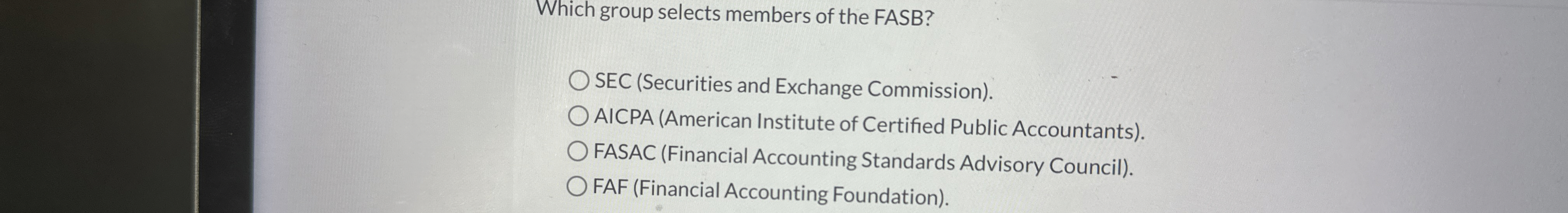 Solved Which group selects members of the FASB?SEC | Chegg.com